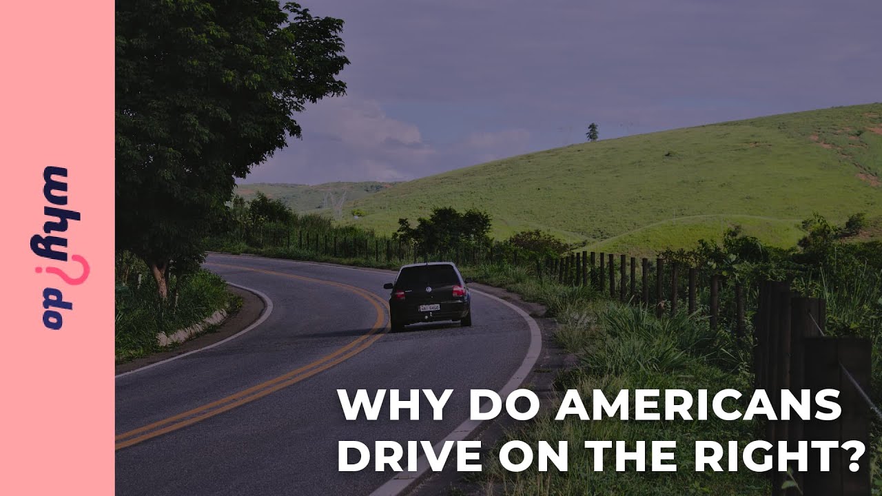 Why Do Americans Drive On The Right? | Why.Do - YouTube