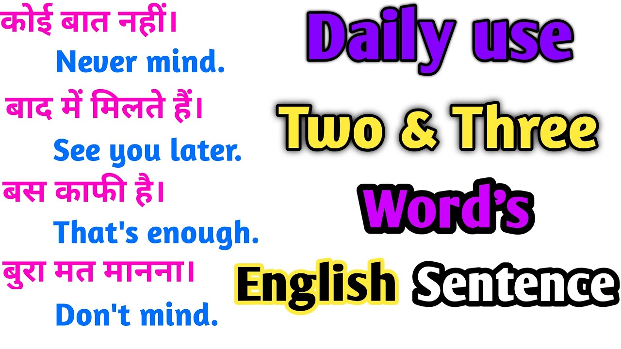 Daily use Two & three words English sentence! Two & three words English ...