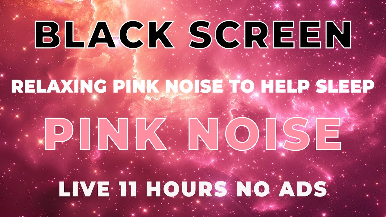 Relaxing Pink Noise to Help you Sleep! | 11 Hours Pink Noise for ...