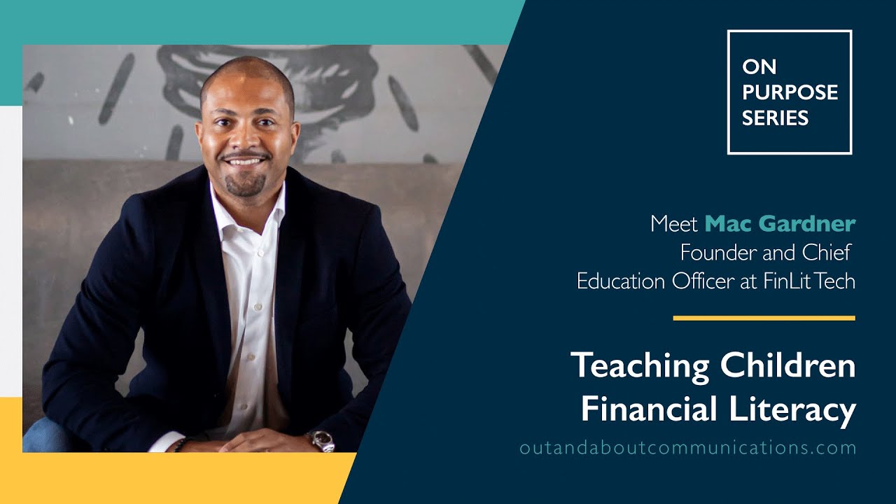 Promoting Financial Literacy for the Next Generation with Mac Gardner ...
