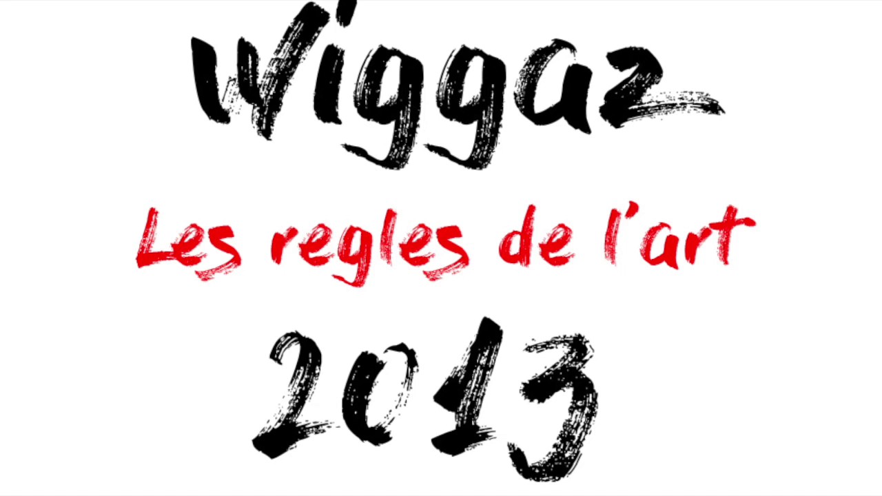 Wiggaz - Les regles de l'art ( 2013 ) - YouTube
