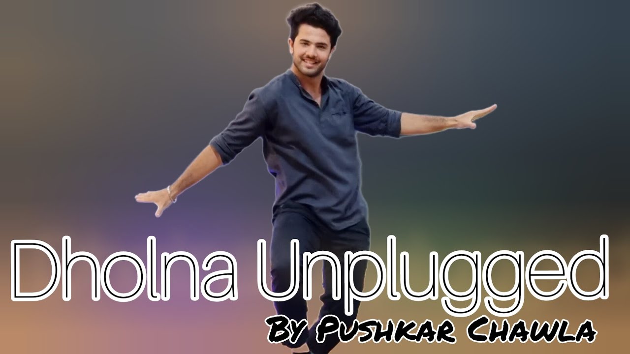 Dholna Unplugged Song | Anurati Roy | Dil To Pagal Hai | Choreography by Pushkar Chawla - YouTube