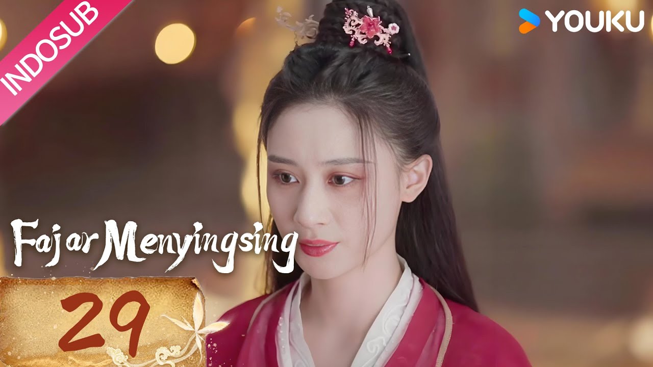 [INDO SUB] Fajar Menyingsing (Dawn is Breaking) EP29 | YOUKU - YouTube