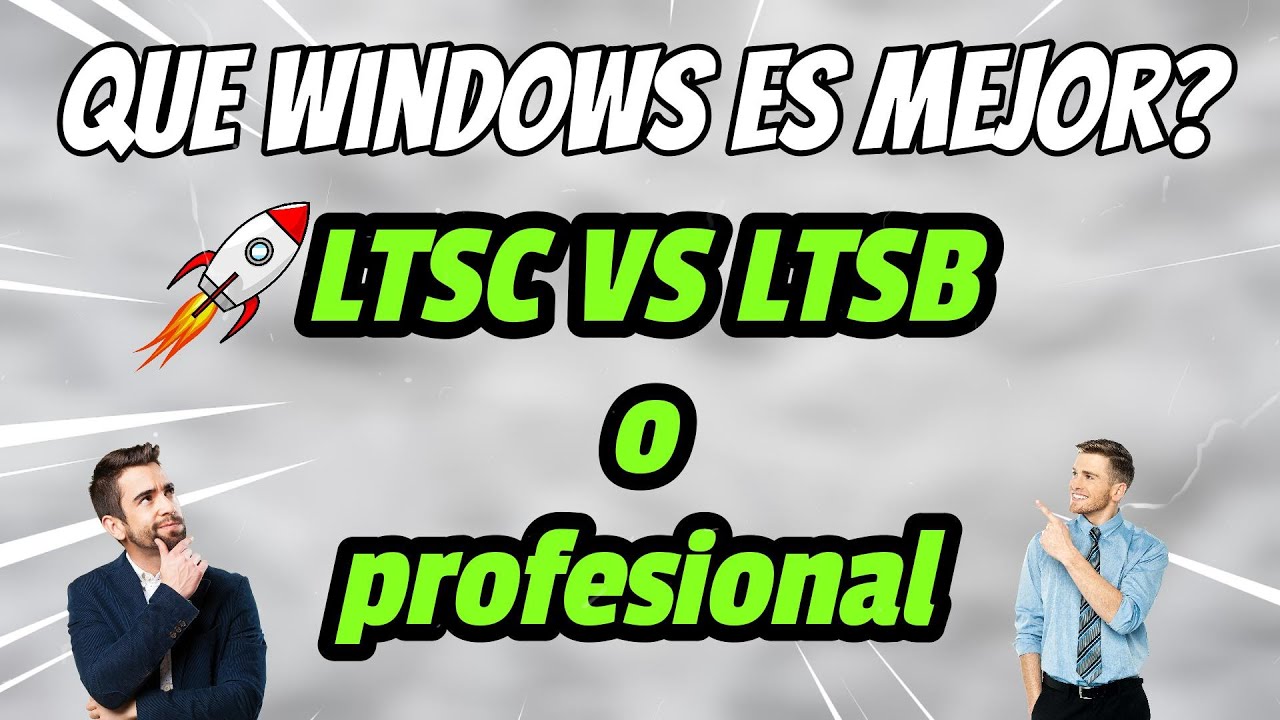 ⚡ ¿QUÉ WINDOWS 10 ES MEJOR? PRO vs LTSC vs LTSB – COMPARATIVA COMPLETA ...