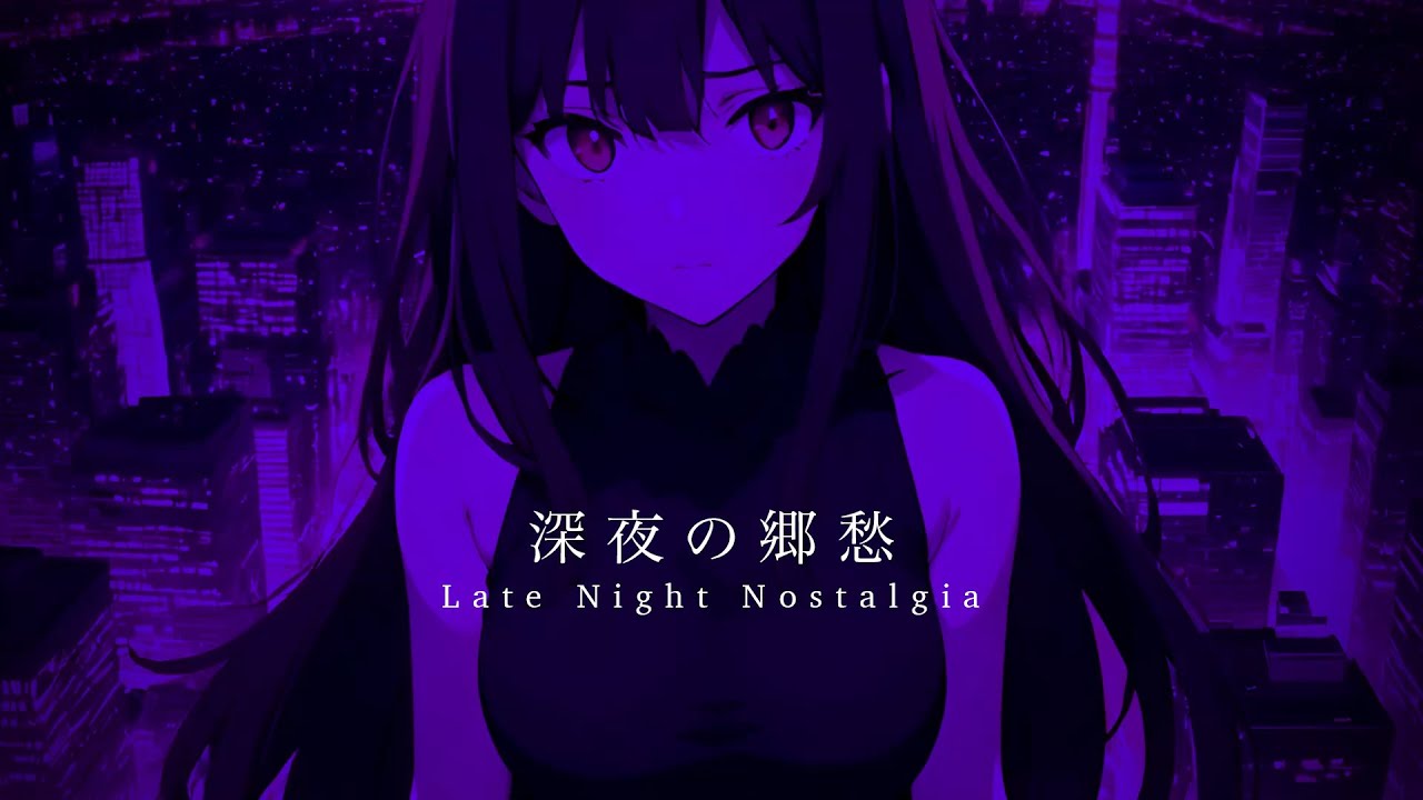 late night nostalgia. - YouTube
