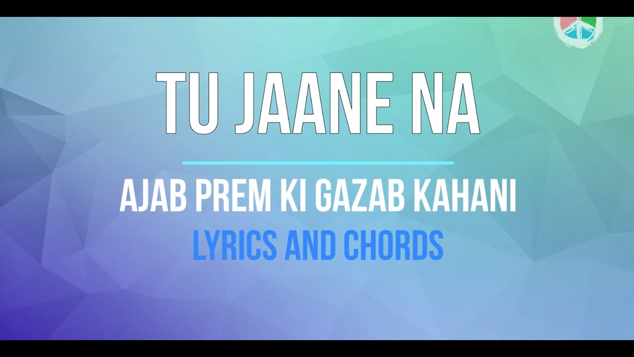 Tu Jaane na (Lyrics and Chords) - YouTube