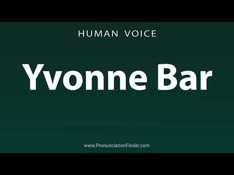 How To Pronounce Yvonne Bar