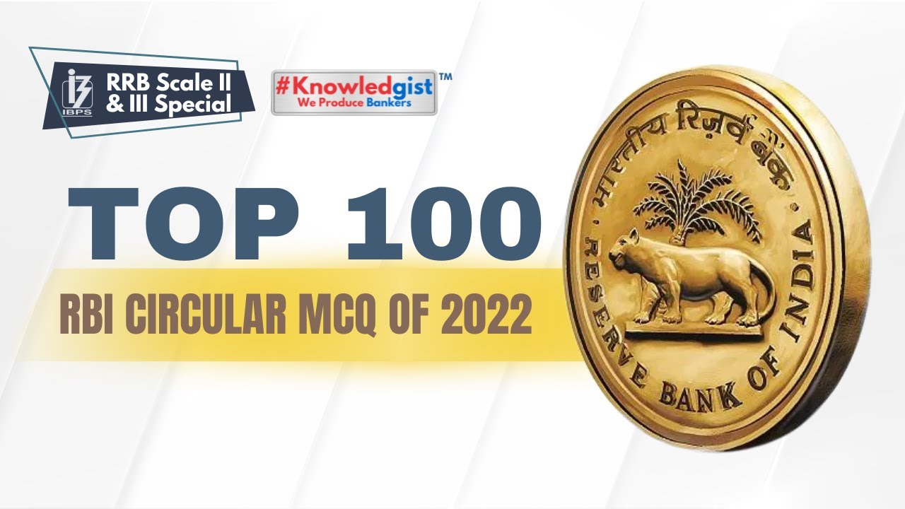 Top 100 MCQs of RBI Circulars of 2022 | RRB Scale II & III - YouTube