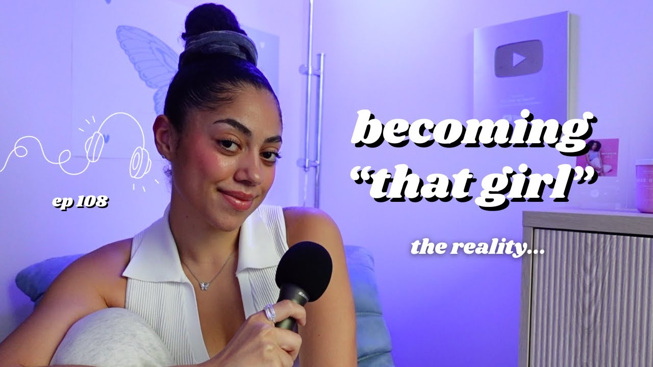 the REALITY of being “that girl” and how to ACTUALLY become her this ...