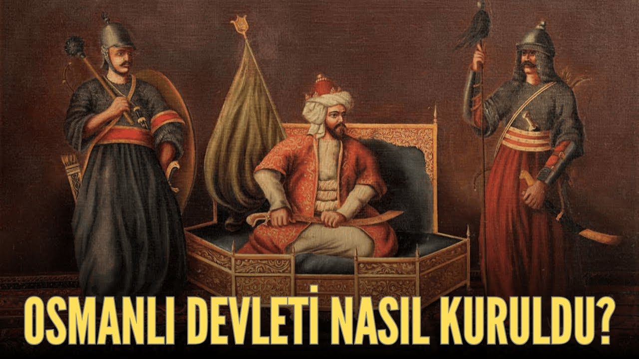 Osmanlı Devleti'nin Kuruluşu - Söğüt'ten Balkanlara! (Uyku İçin Tarih ...