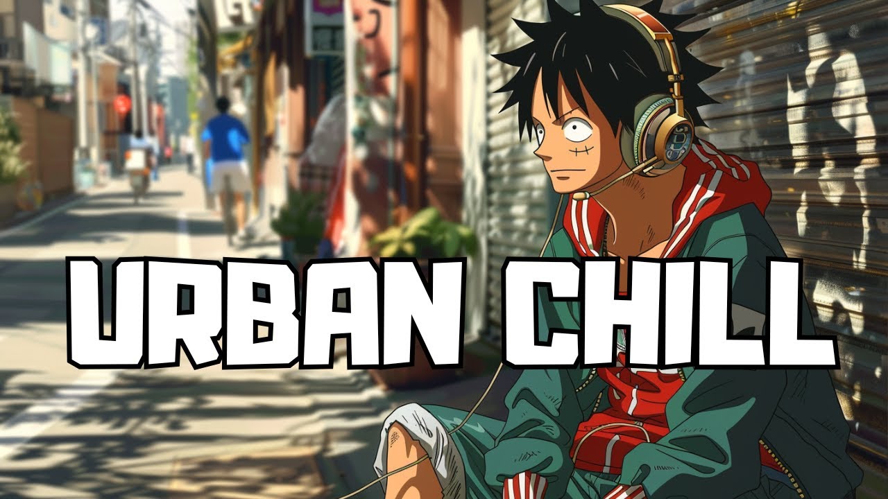 Lo-fi Trap Beats with Luffy 🌟 Tokyo Street Vibes for Focus ...