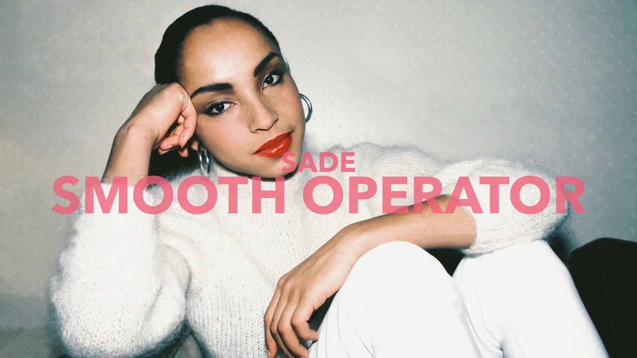 Sade - Smooth Operator (Official Audio) - YouTube