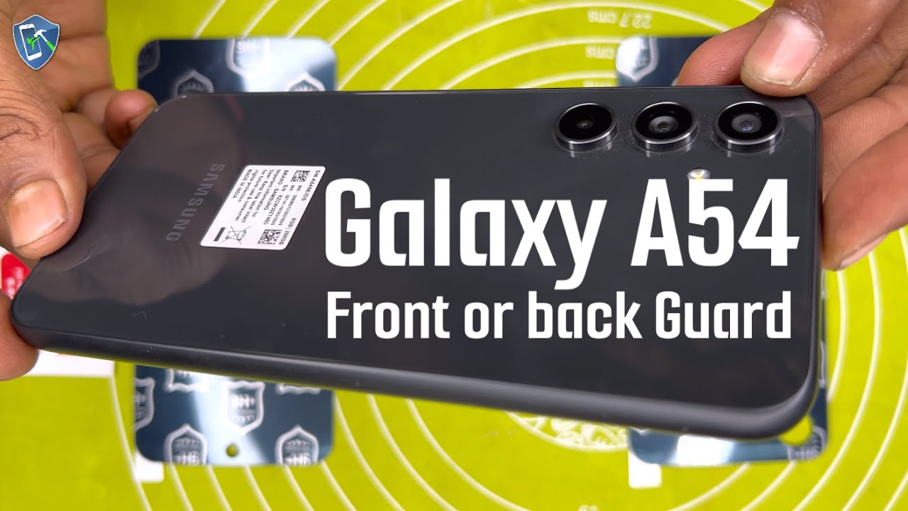 Front or Back Guard - SAMSUNG GALAXY A54-5G 🔥 - YouTube