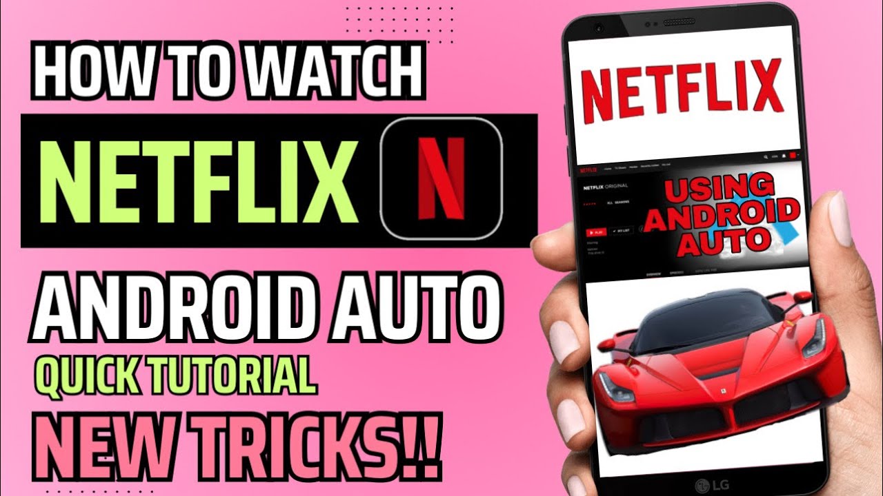 HOW TO WATCH NETFLIX IN ANDROID AUTO 2023 HOW TO CONNECT NETFLIX IN how-to-watch-netflix-in-android-auto-2023-how-to-connect-netflix-in