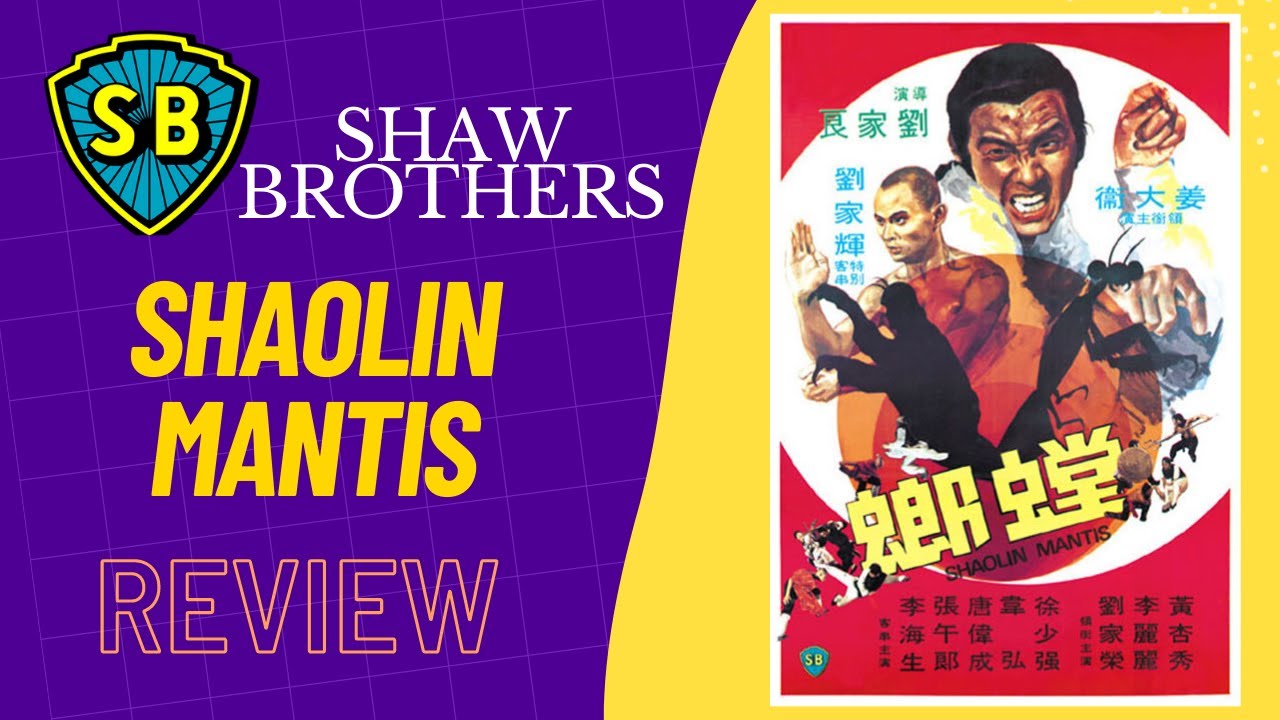 Shaolin Mantis - Shaw Brothers Classic Review - YouTube