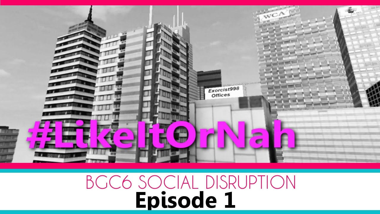 BGC6 Episode 1 "#LikeItOrNah" |HD - YouTube