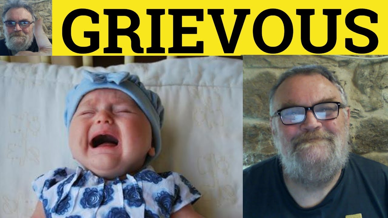🔵 Grievous Meaning - Grief Defined - Grievous Examples - GRE Vocabulary ...