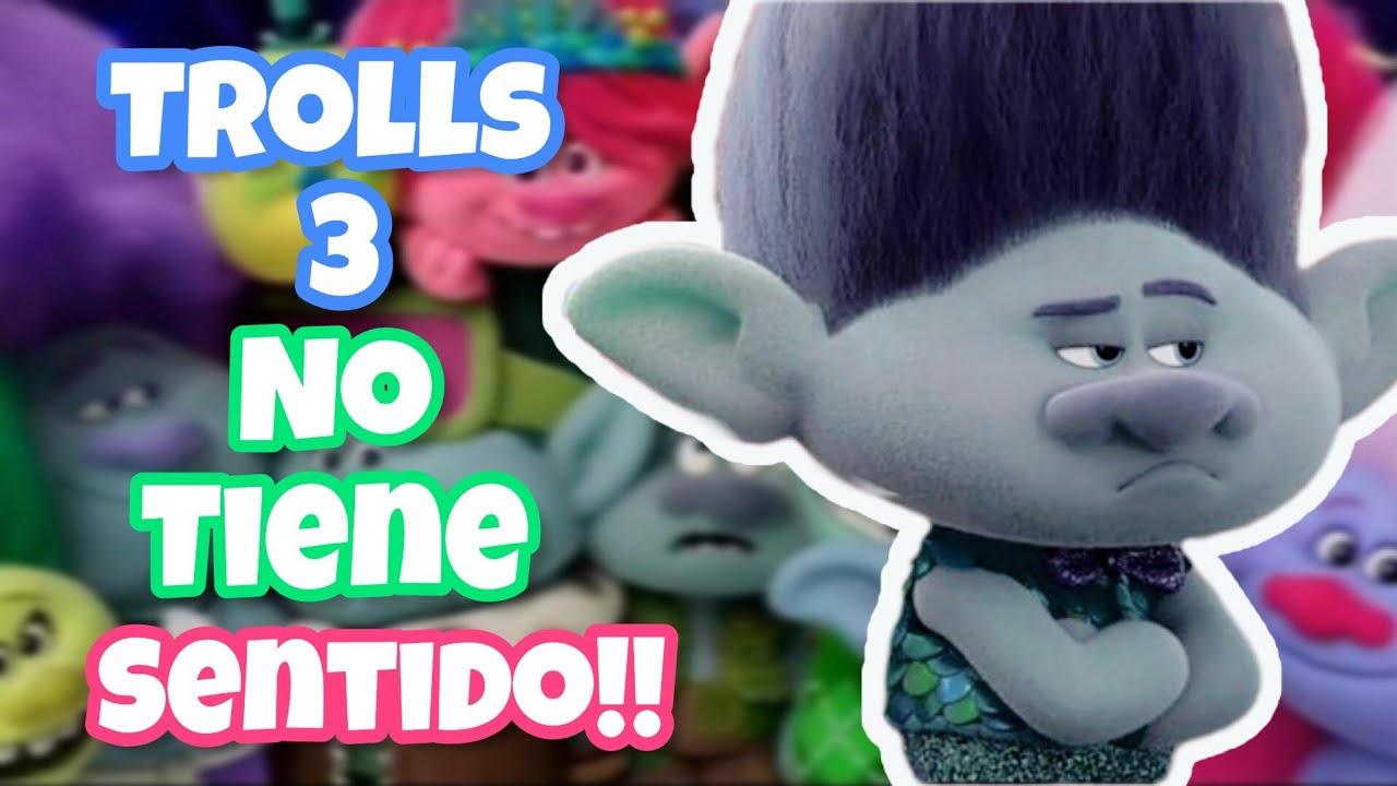 TROLLS 3 NO tiene Sentido!!| Crítica a la pelicula de Trolls: "Band ...