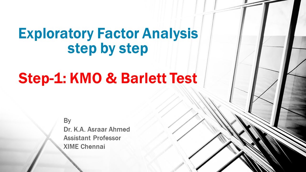 Exploratory Factor Analysis: Step 1/5 - KMO & Barlett Test (Business ...