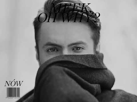 Meek, Oh Why? - Nów