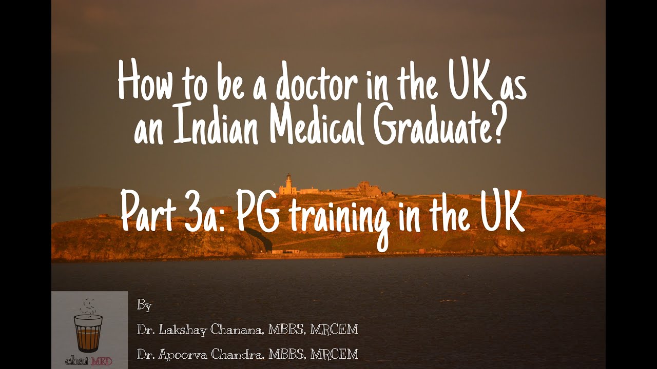 How to be a doctor in the UK as an Indian Medical Graduate - Part 3a ...