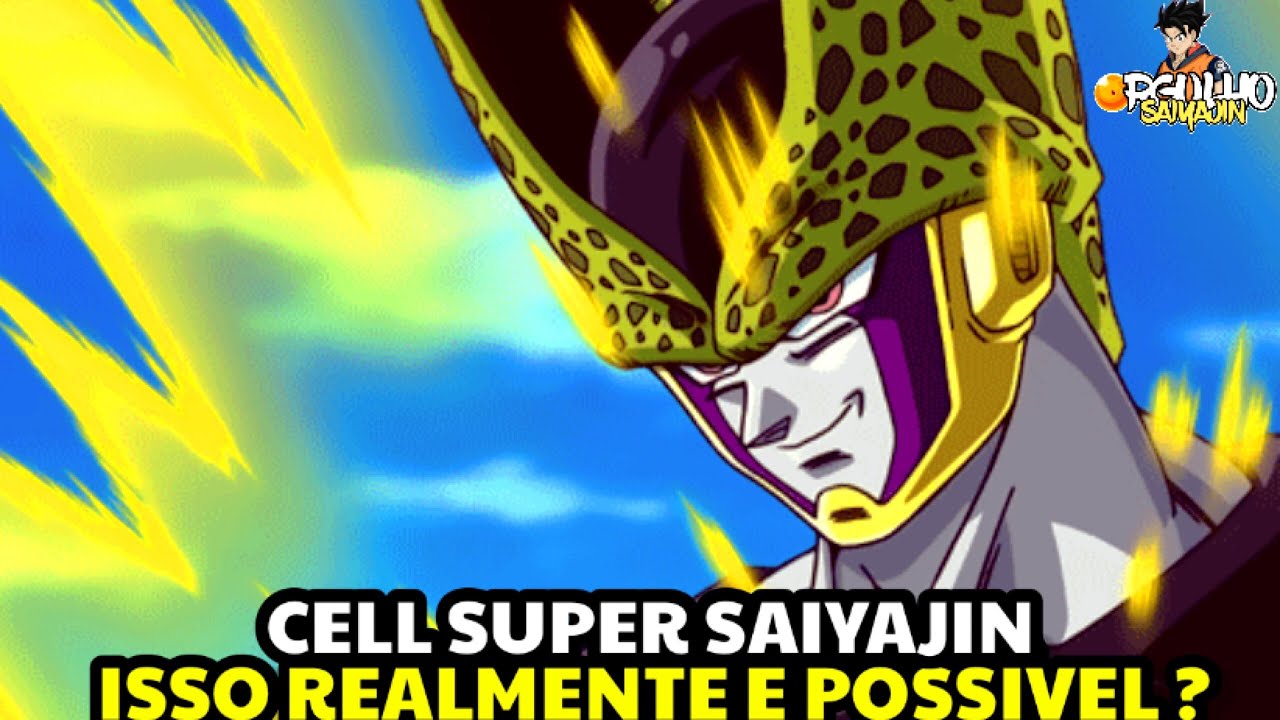 AFINAL O CELL CONSEGUE SE TRANSFORMAR EM SSJ ? ENTENDA !! - YouTube