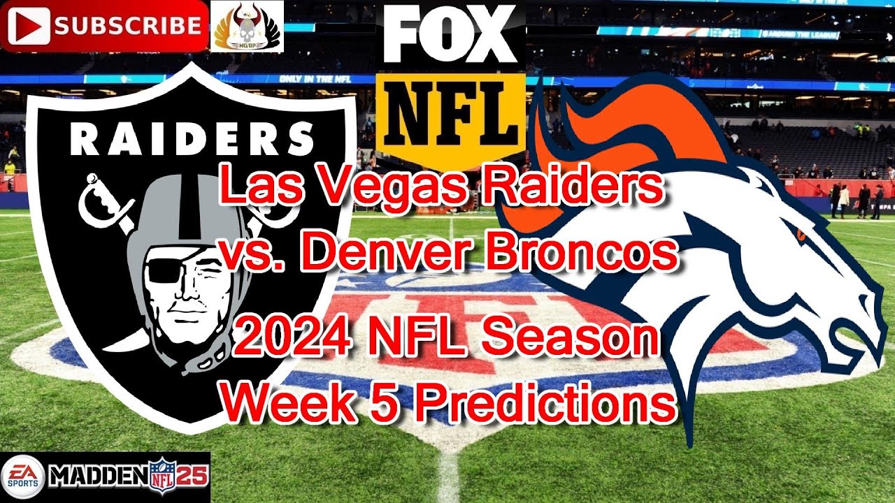 Las Vegas Raiders vs. Denver Broncos | 2024 NFL Season Week 5 ...