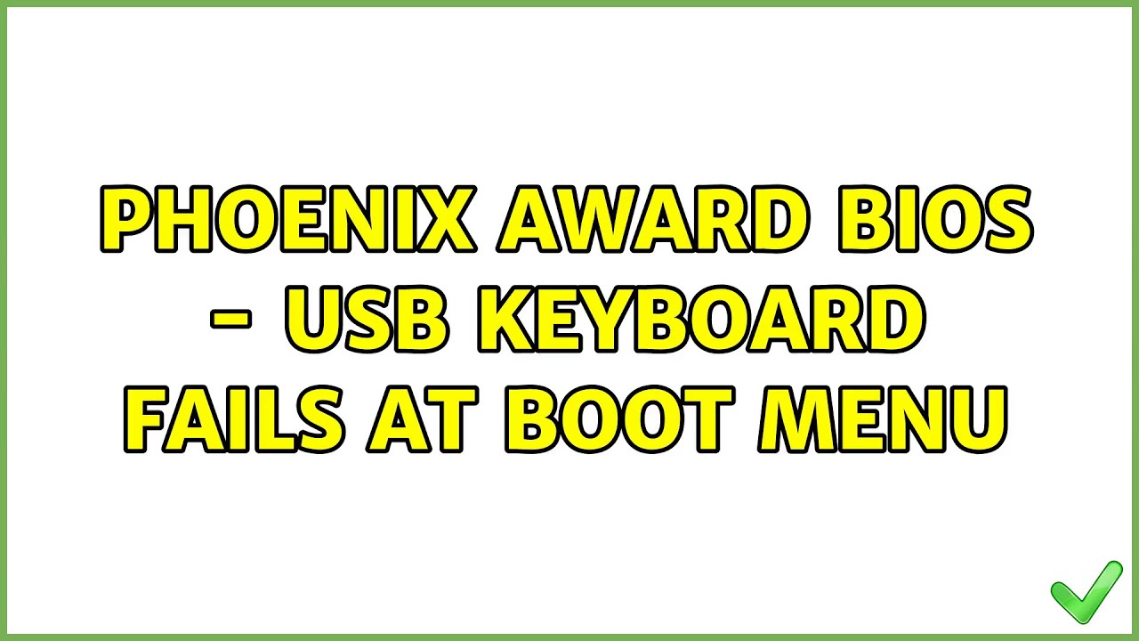 Phoenix Award BIOS - USB keyboard fails at boot menu - YouTube