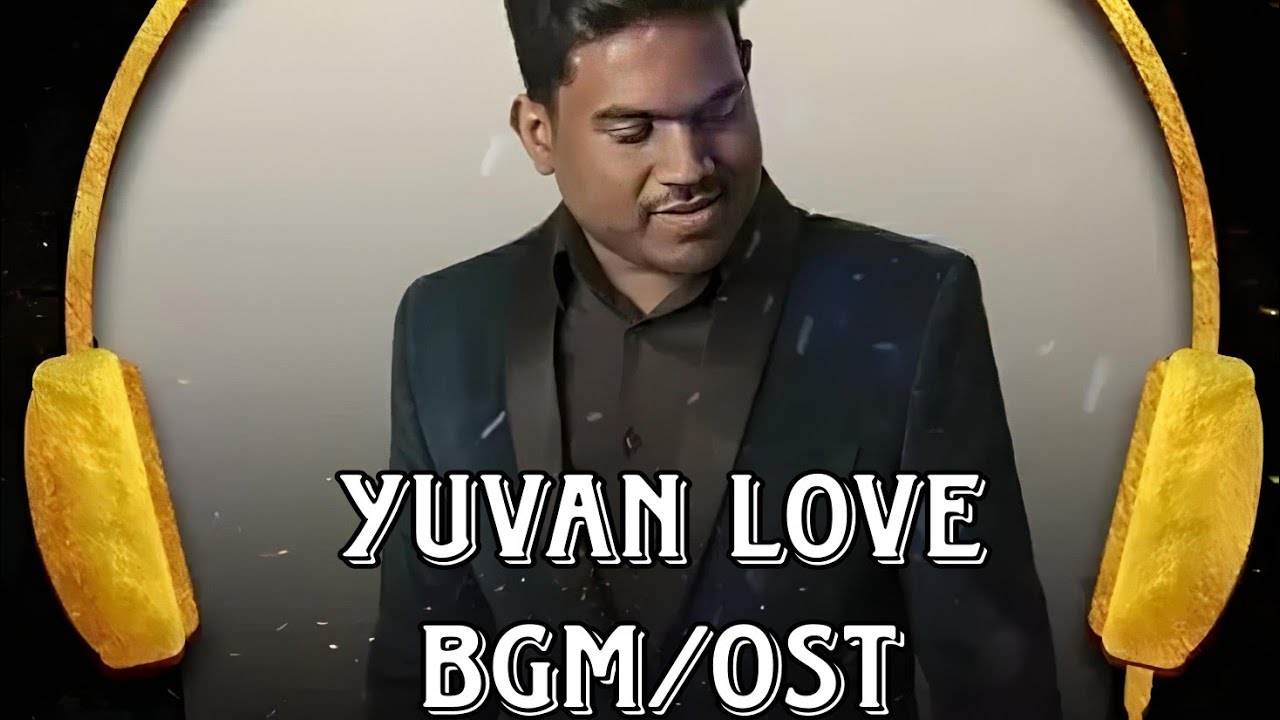 Music Director Yuvan Shankar Raja | love melody bgms | yuvan bgm (Yuvan ...