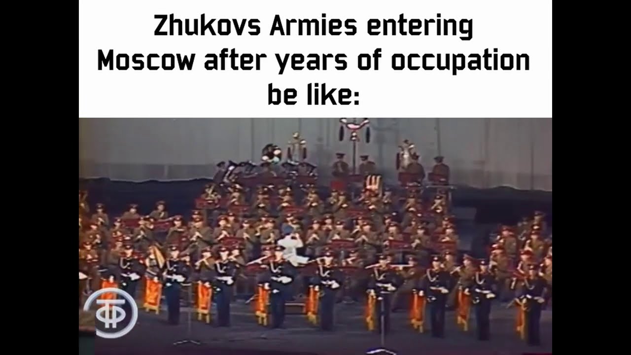 Zhukov entering Moscow be like - TNO Meme - YouTube