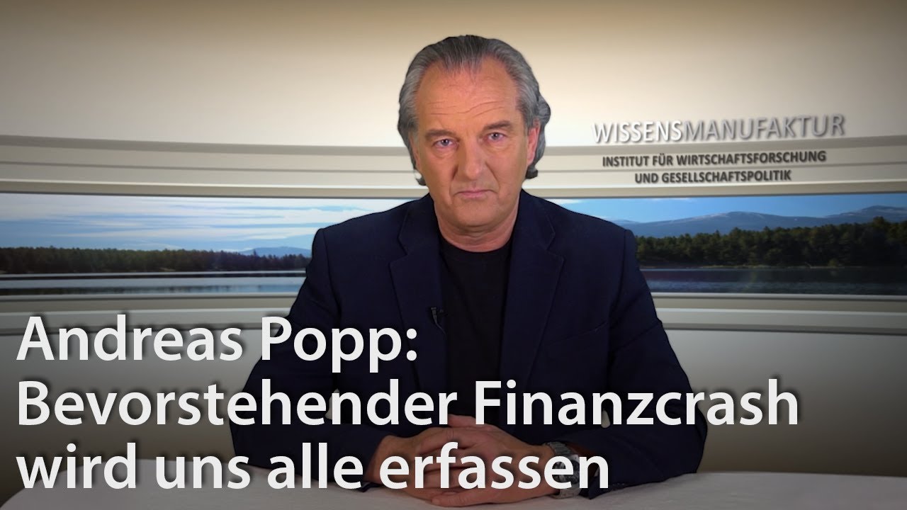 Andreas Popp: Bevorstehender Finanzcrash wird uns alle erfassen - YouTube