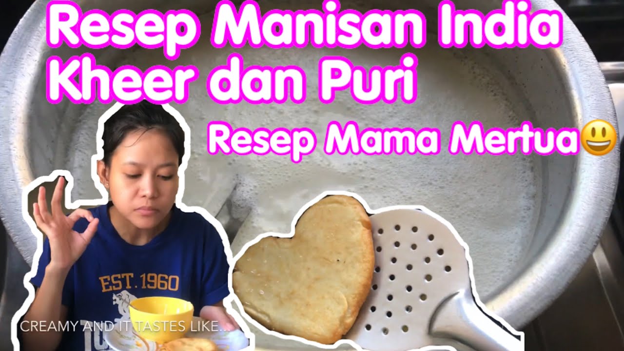 Resep Membuat Manisan ala India “Kheer dan Puri” || Indian Sweets ...
