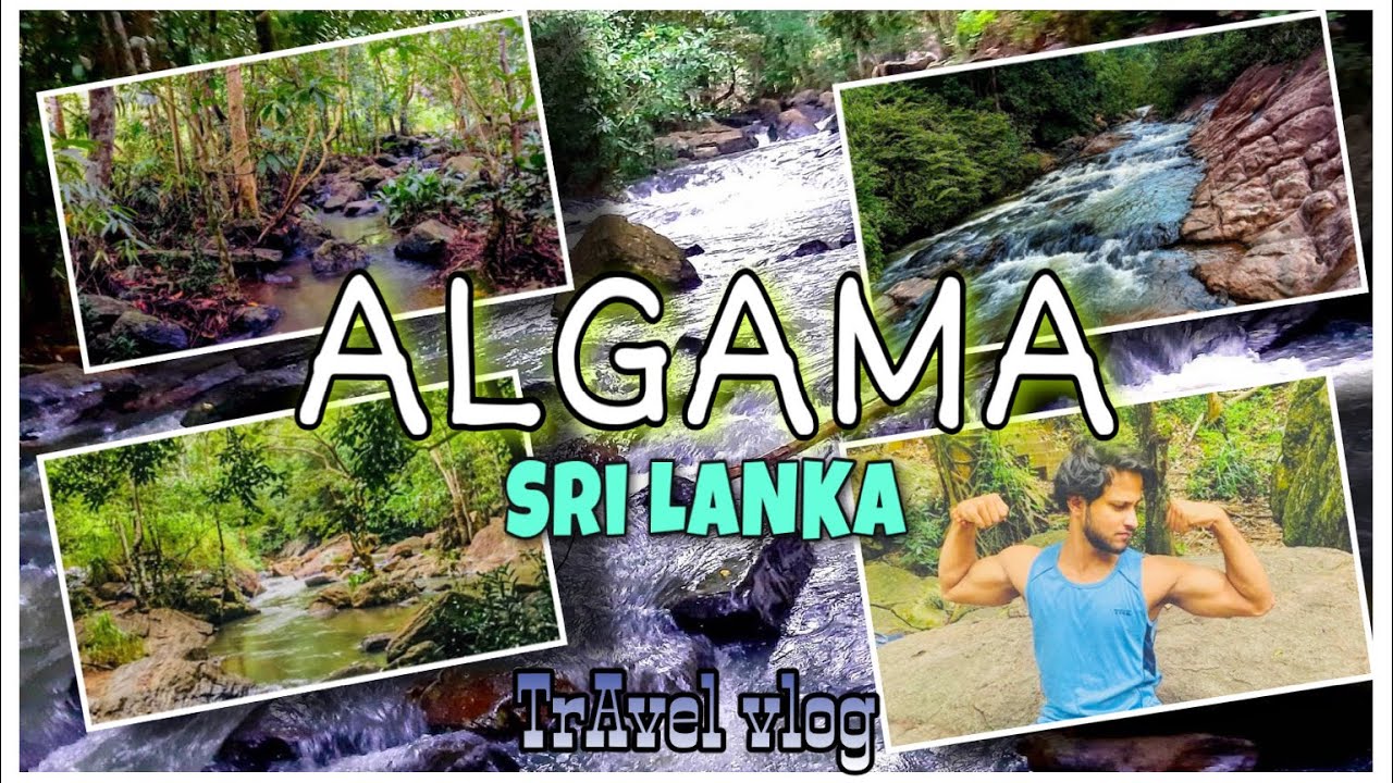 ALGAMA SRI LANKA | Travel vlog 1| ALGAMA WATER FALL - YouTube