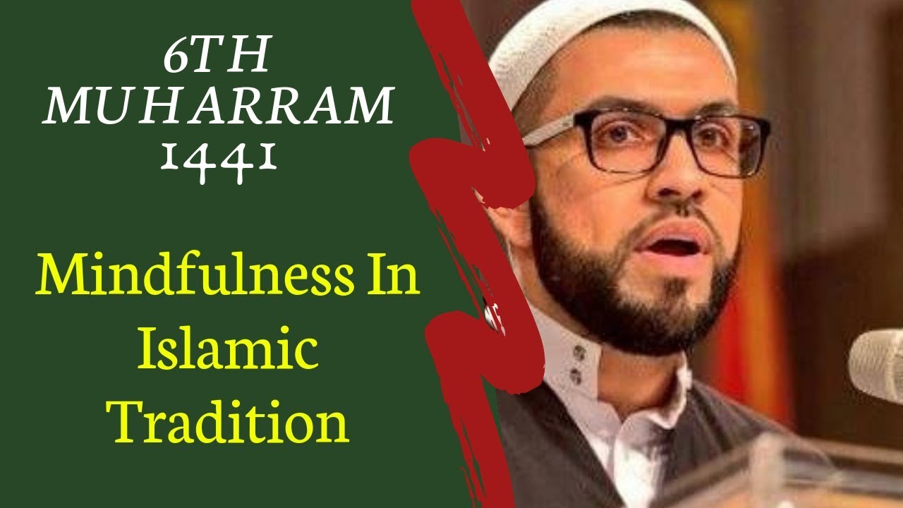 Mindfulness in Islamic Tradition - Spirituality in Islam - Sheikh ...