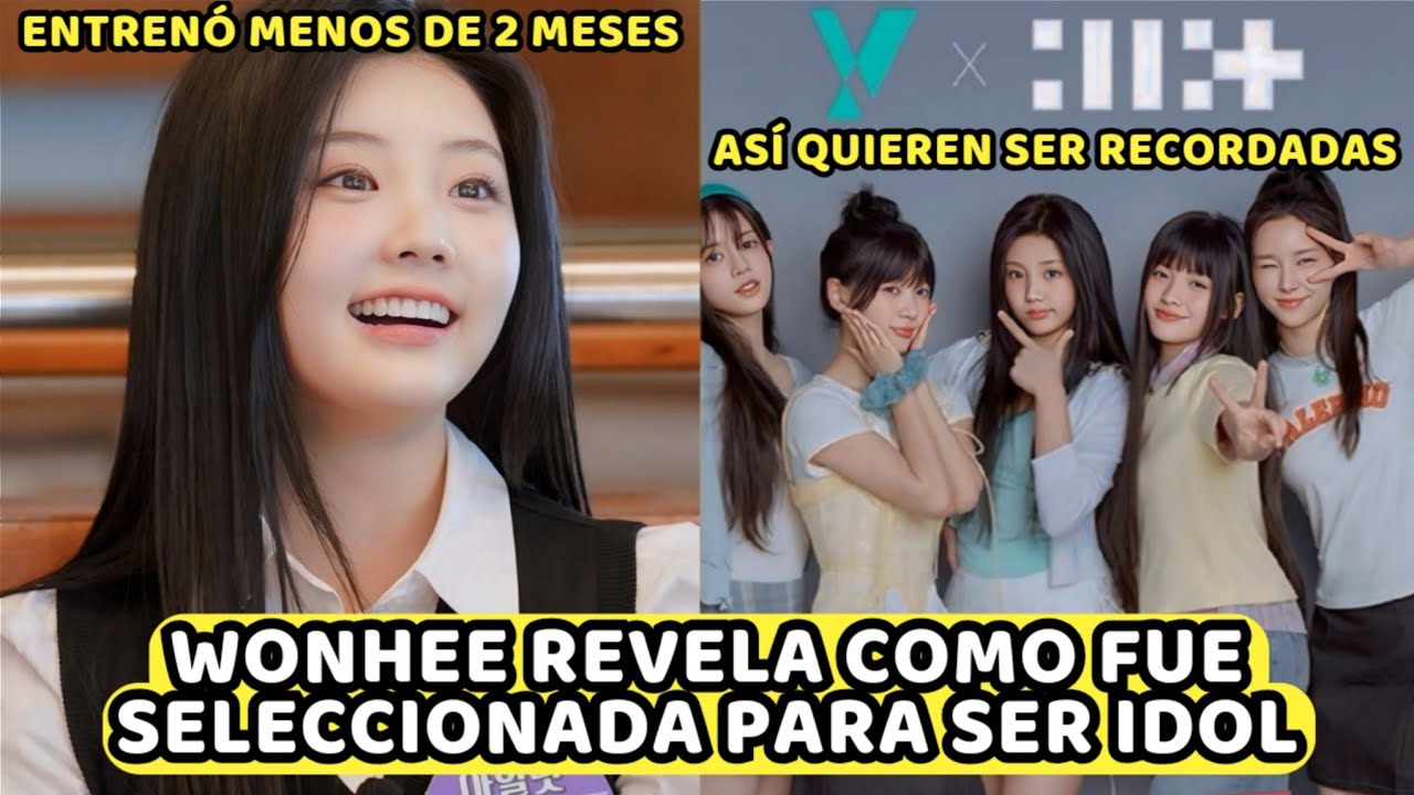 WONHEE DE ILL IT REVELA COMO FUE SELECCIONADA PARA SER IDOL + COMO LES GUSTARIA SER RECORDADAS ...