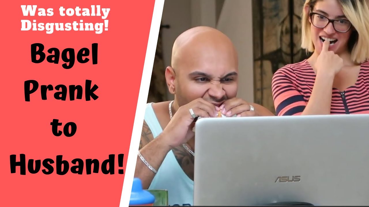 *2019*How to Prank your husband with a BAGEL (Was totally Disgusting ...