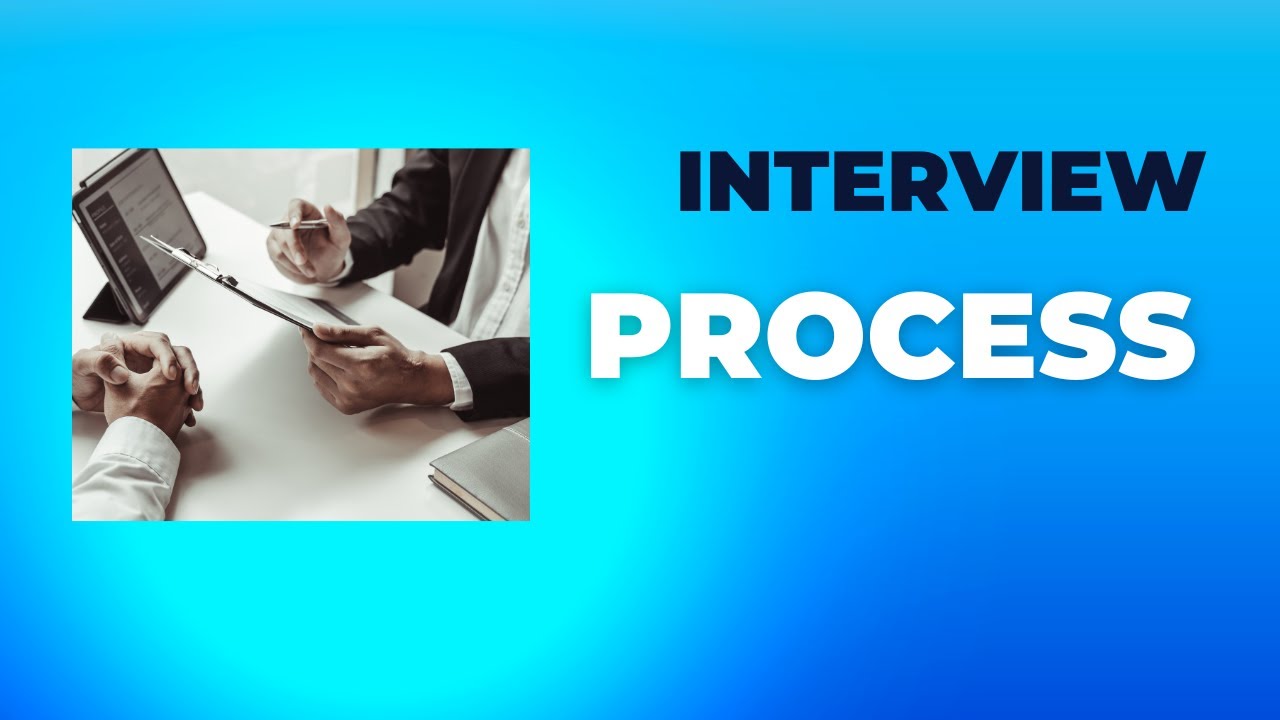INTERVIEW PROCESS - YouTube