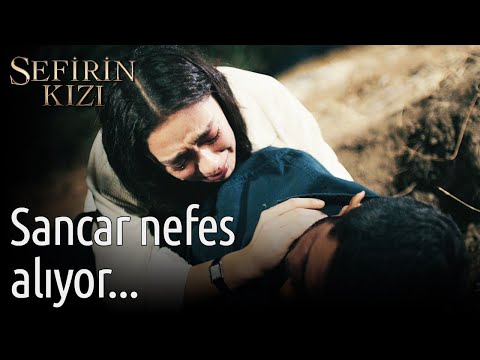 Sefirin Kızı 26. Bölüm - Sancar Nefes Alıyor...