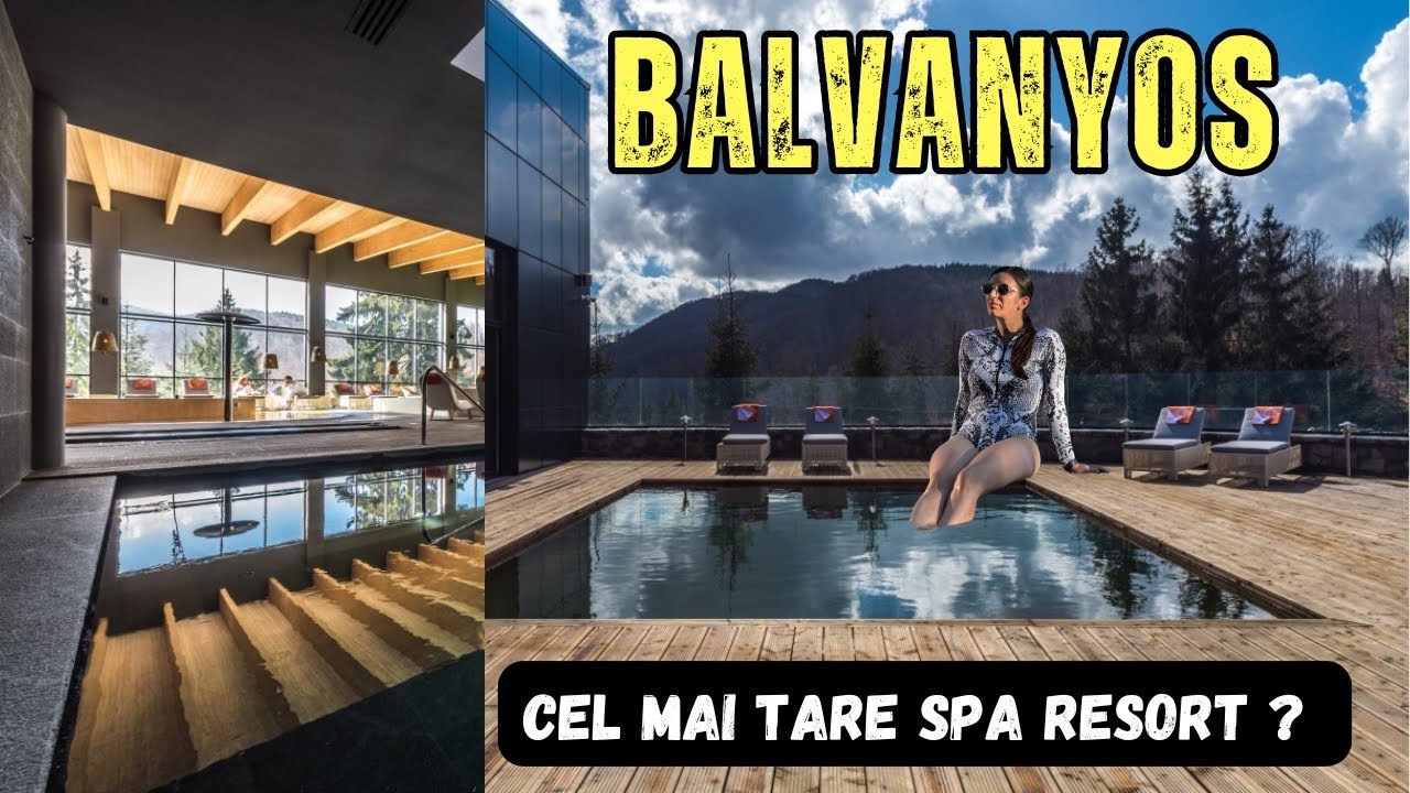 O noapte la cel mai tare Spa Resort din România, Balvanyos Resort ...