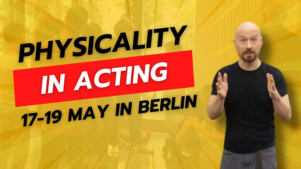 International Theatre Workshop "Physicality in Acting" with Jeremy Vik on 17-19 May 2024 in ...