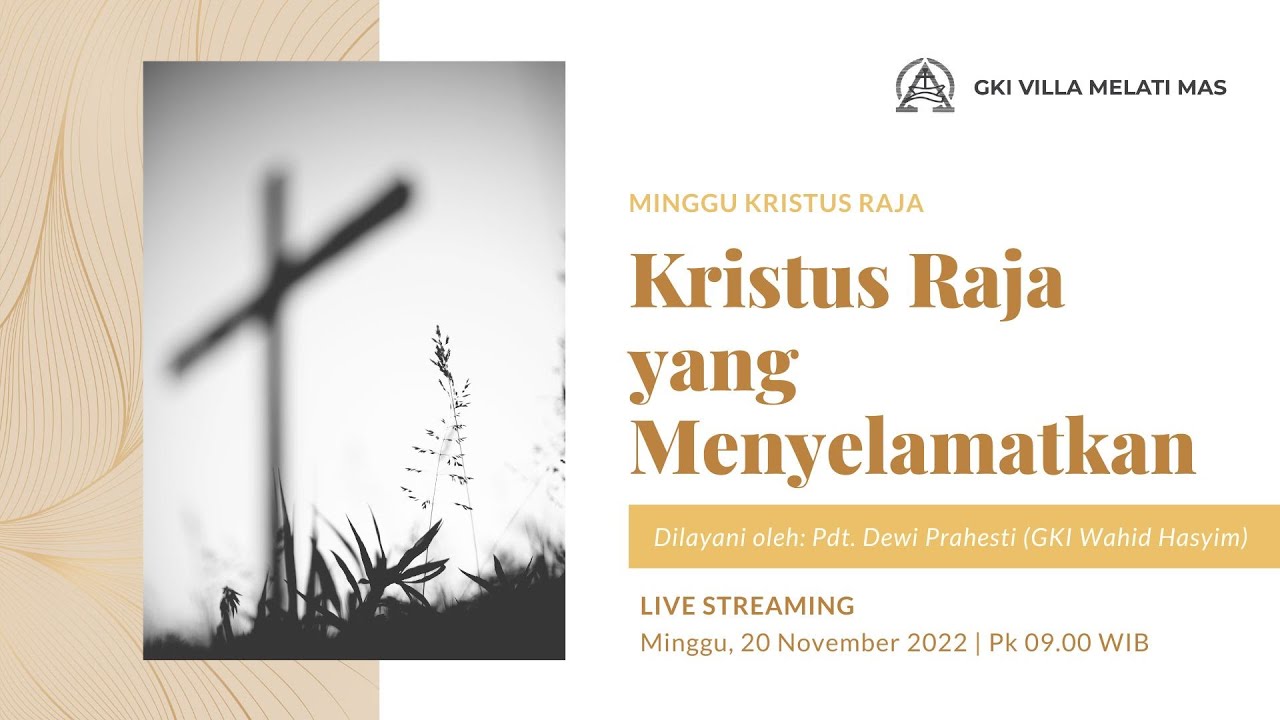 Kebaktian Minggu Kristus Raja | Minggu, 20 November 2022 I Pk. 09.00 ...