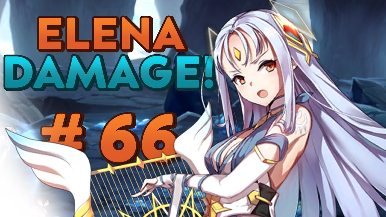 [E7 Clips] Elena Damage! Epic Seven Streams #66 - YouTube