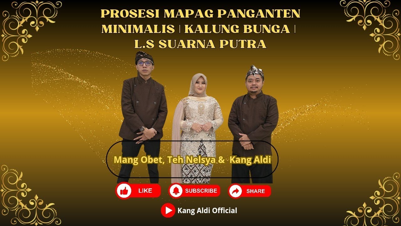PROSESI MAPAG CALON PANGANTEN MINIMALIS | KALUNG BUNGA - YouTube