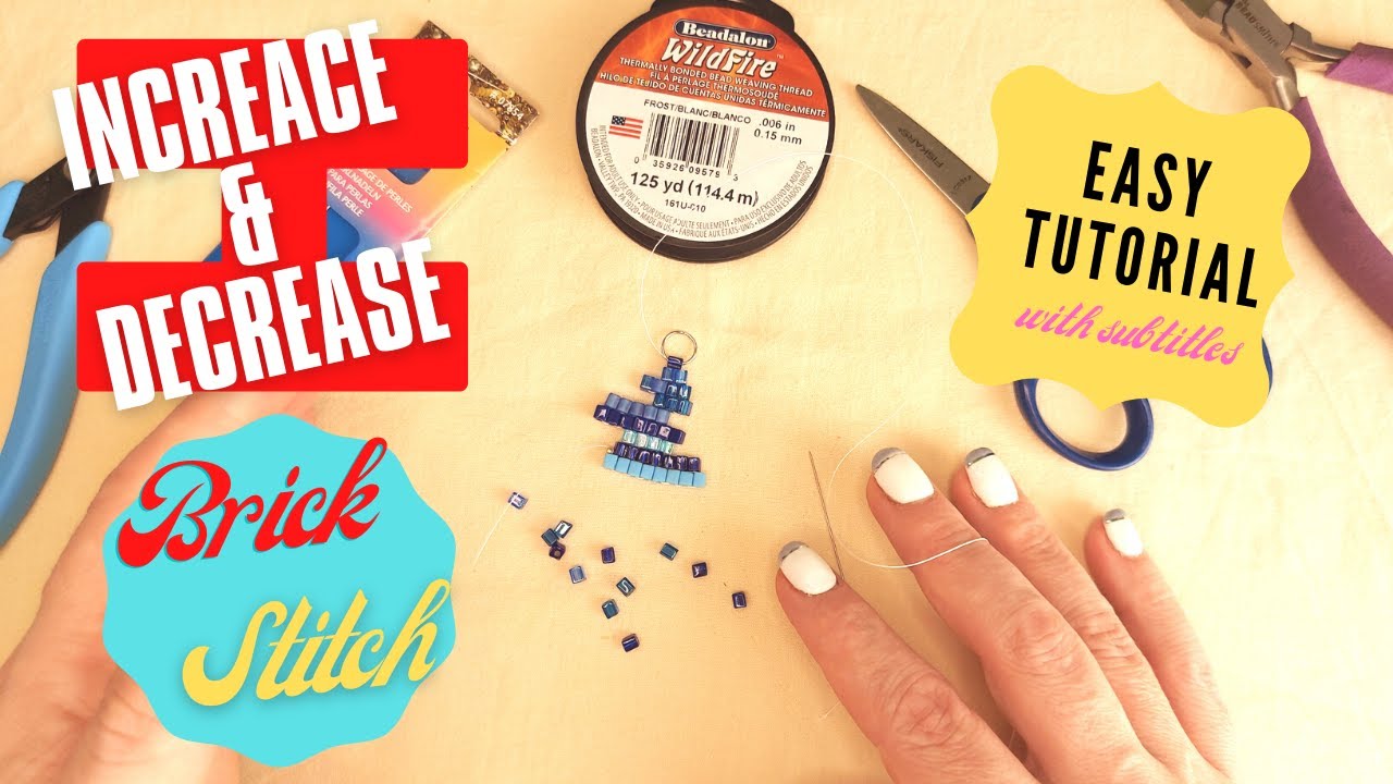 How To Diy Increase And Decrease Brick Stitch Youtube 7483