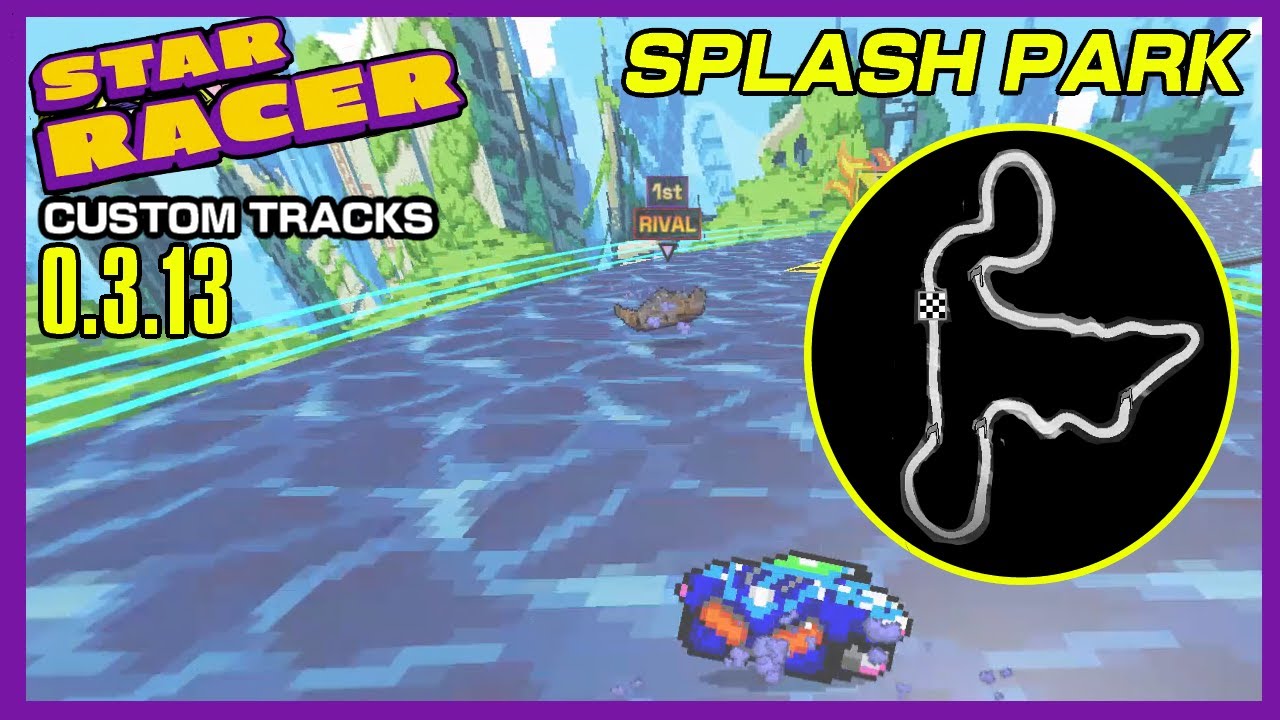 Star Racer Custom Tracks (v0.3.13): Splash Park by CR-Nova - YouTube