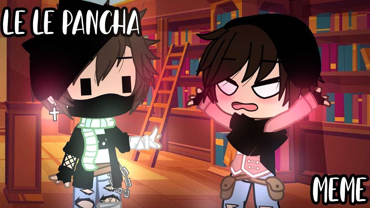 Le le pancha||° /MEME/ {LEER DESCRIPCIÓN} - YouTube