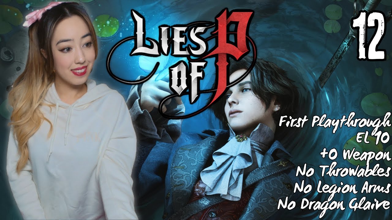 Nameless Puppet | Lies of P | First Playthrough | EL10, +0 Weapon ...
