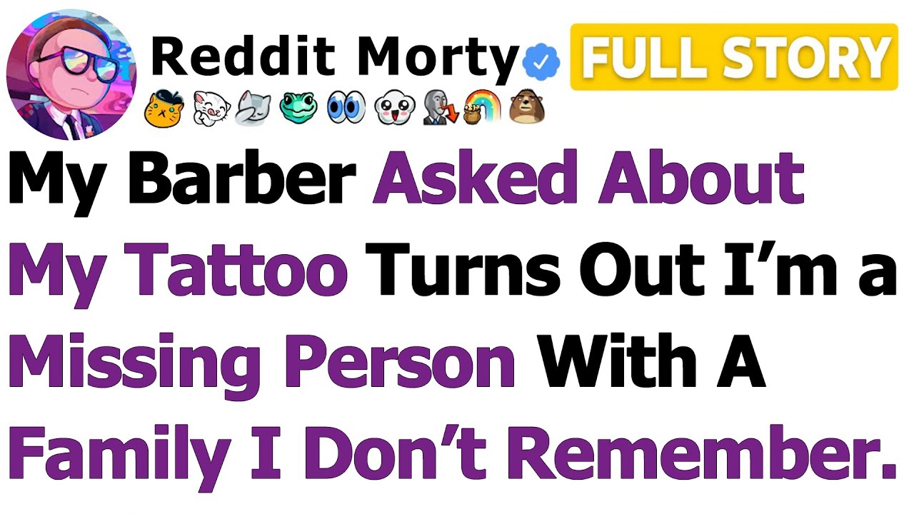[FULL STORY] My Barber Asked About My Tattoo Turns Out I’m a Missing ...