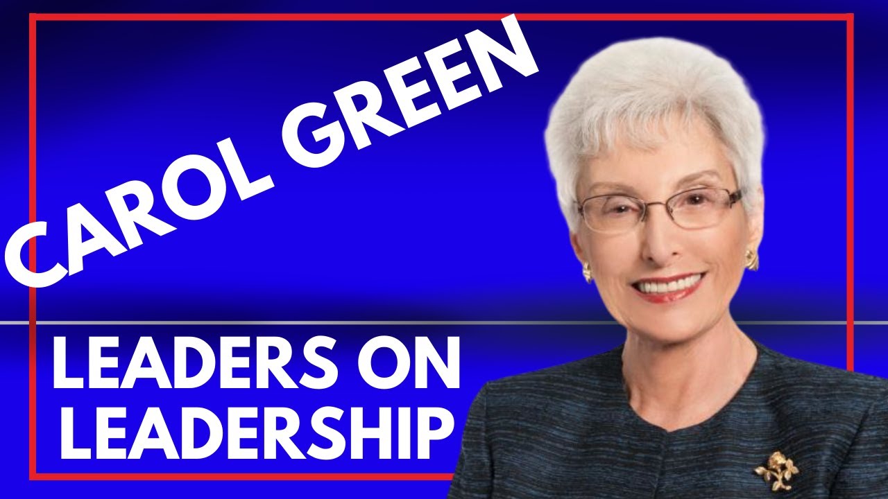 Episode 152 - Carol Green - Leaders On Leadership - YouTube