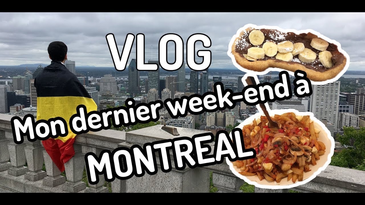 [VLOG] Mon dernier week-end à Montréal - Traversée d’un monde - YouTube